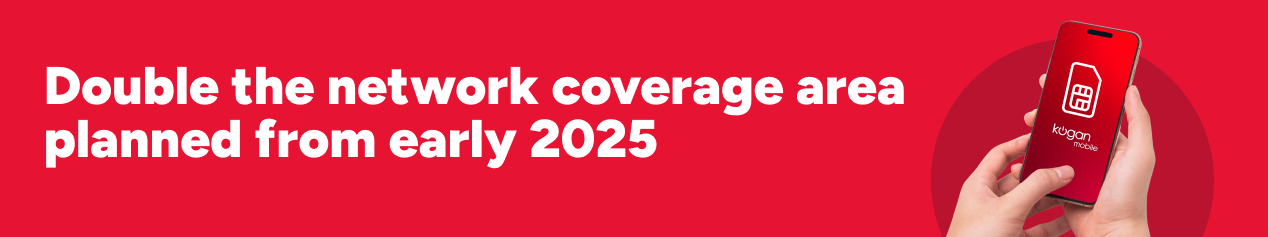 Kogan Mobile Coverage is Doubling | Kogan Mobile